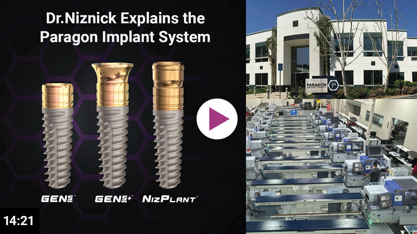 Dr. Niznick explains the new GEN5™ Implant System – Paragon Implant